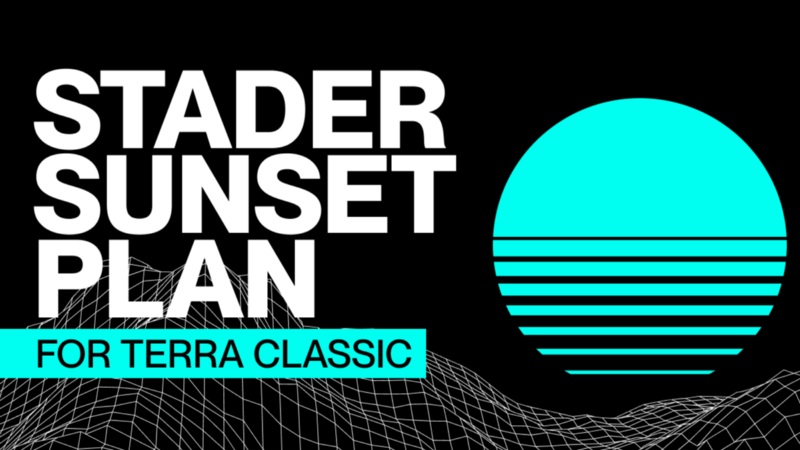 Stader’s Sunset Plan for Terra Classic