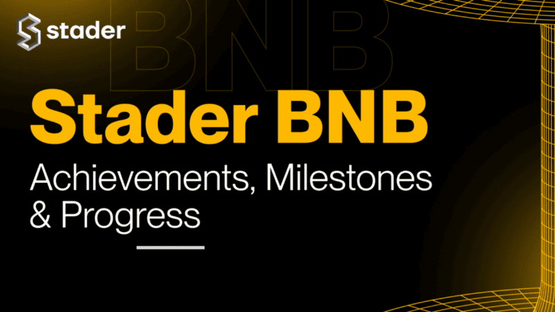 Stader Bnb Achievements - Exploring every Milestones & Progress
