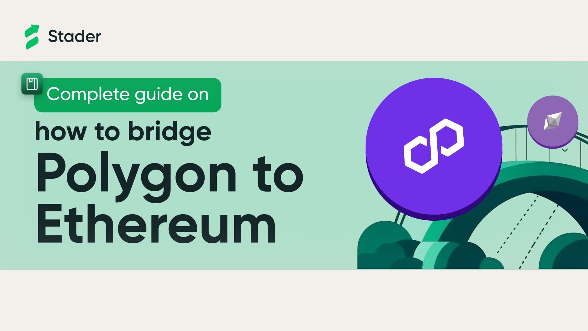 Unlock Cross-chain Power: Bridge Polygon To Ethereum | Stader Labs